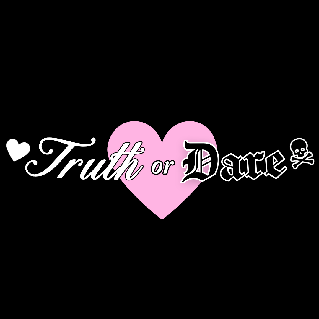 Truth or Dare